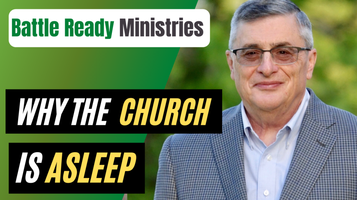 Why The Church is Asleep - Media | Battle Ready Ministries